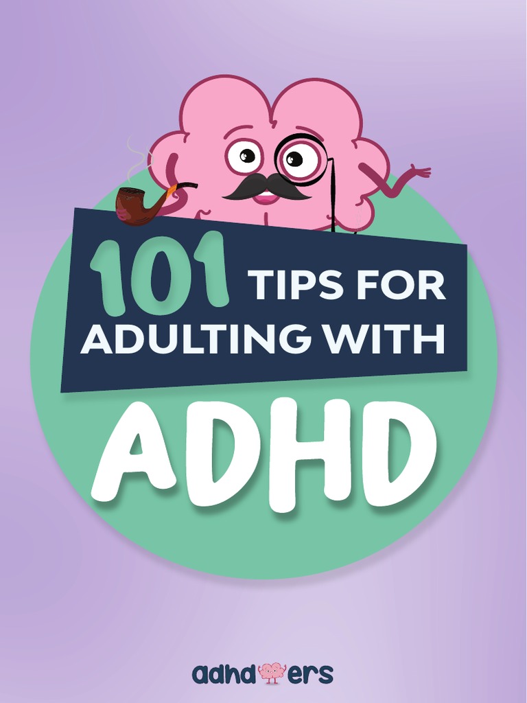 101 Tips For Adulting With Adhd | PDF | Sleep | Emotions