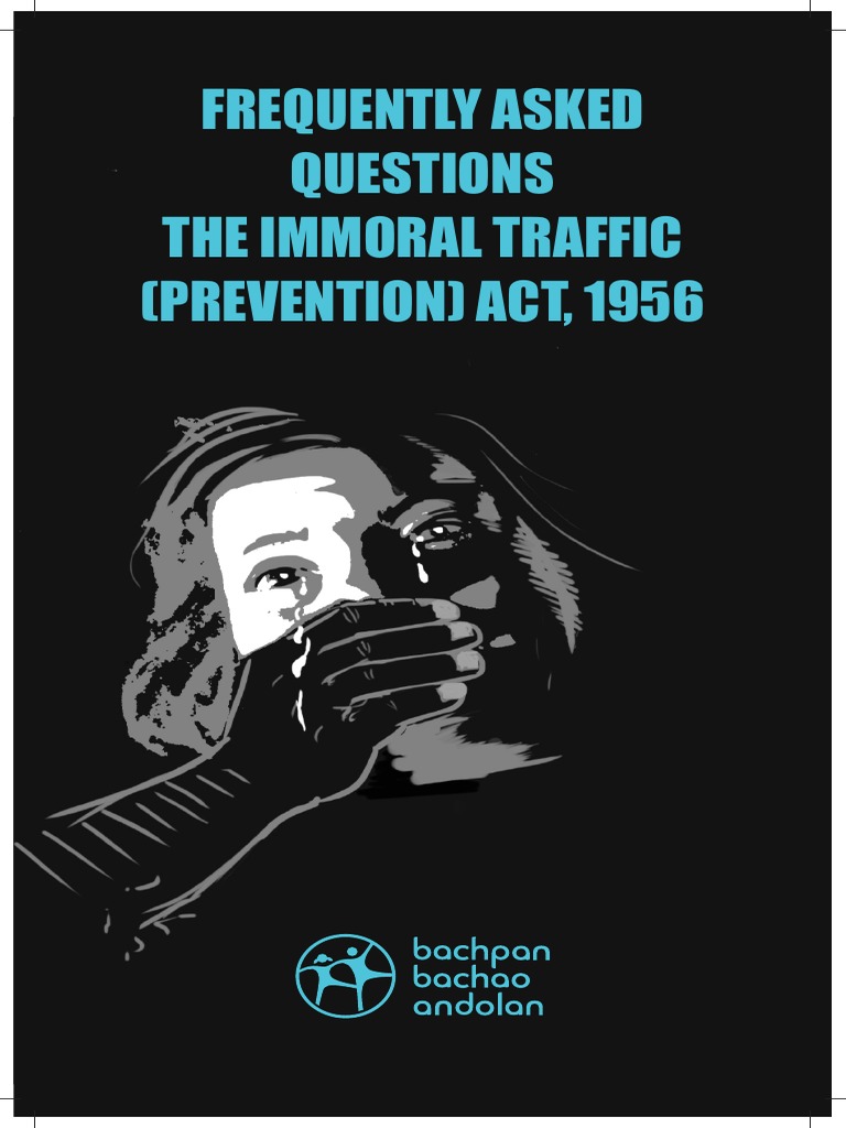Understanding the Immoral Traffic (Prevention) Act, 1956: An Analysis ...