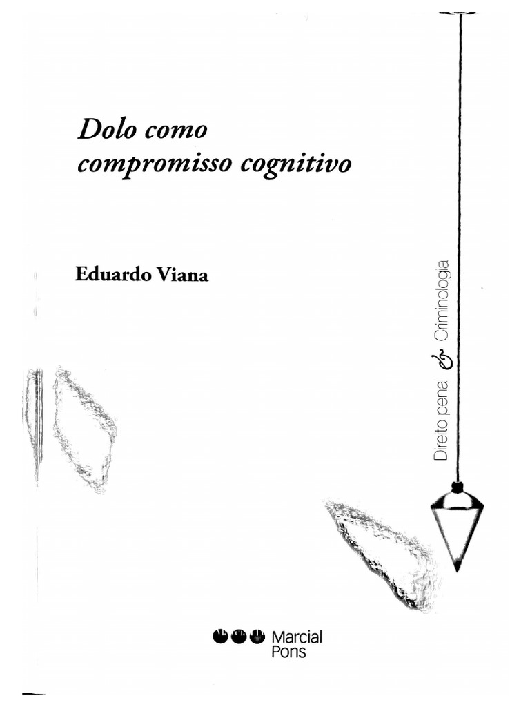 Aula 04 - Modernas Teorias Do Dolo - VIANNA, Eduardo. Dolo Como ...