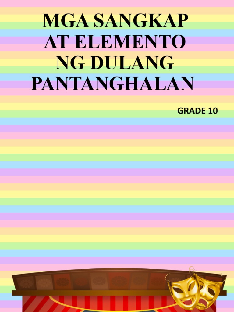 10 ARALIN 3 Mga Sangkap at Elemento NG Dulang Pantanghalan | PDF
