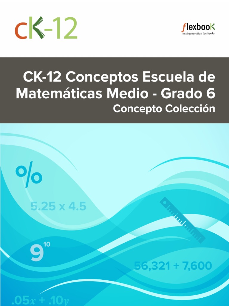 CK-12 Conceptos Escuela de Matemáticas Medio Grado 6 | PDF | Creative ...