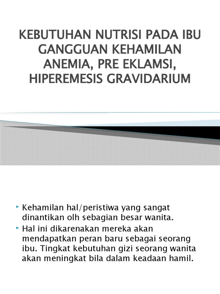 Kebutuhan Nutrisi Pada Ibu Gangguan Kehamilan Anemia - Pre Eklamsi ...