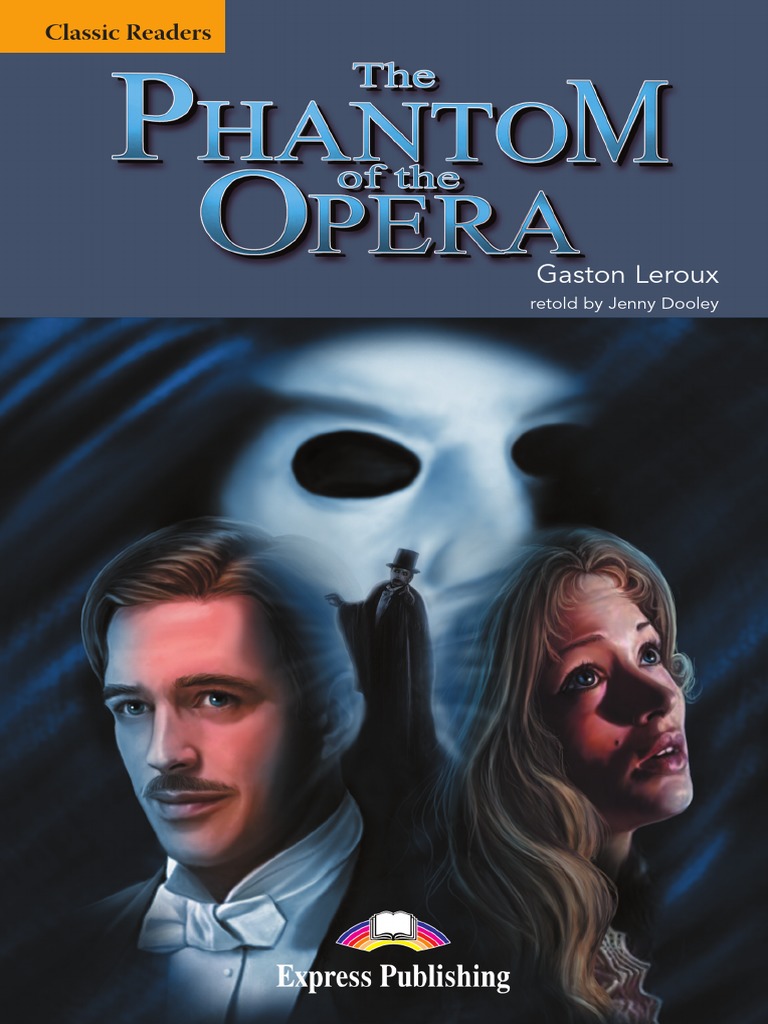Gaston Leroux: Classic Readers | PDF | The Phantom Of The Opera | Erik (The Phantom Of The Opera)