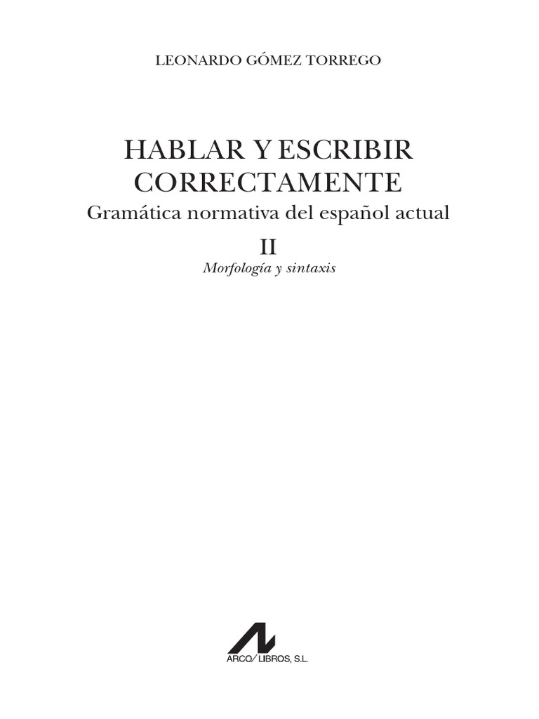Hablar Y Escribir Correctamente: Gramática Normativa Del Español Actual ...