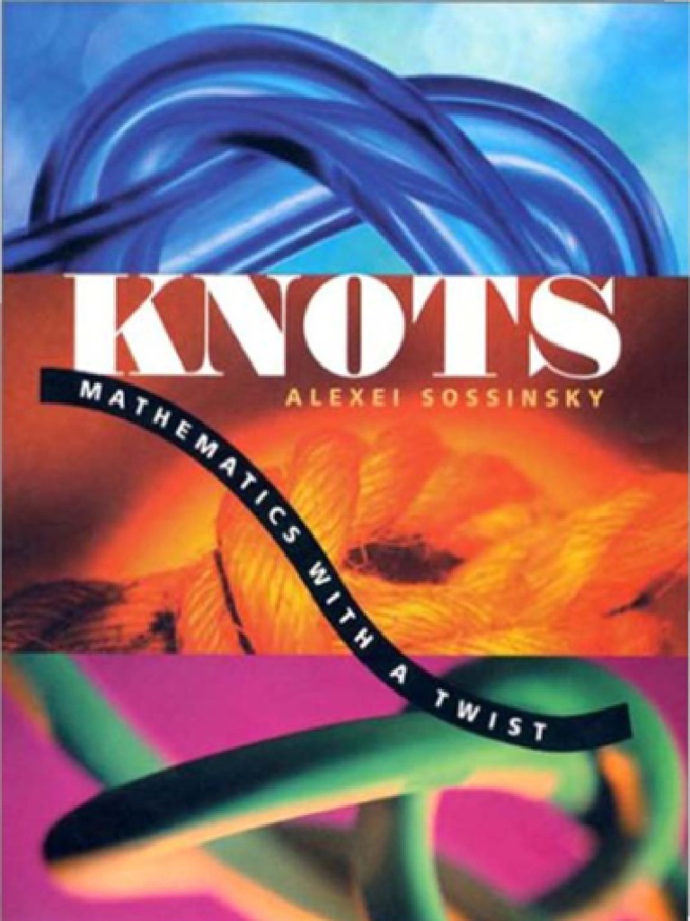 Knots Mathematics With A Twist | PDF | Braid | Knot