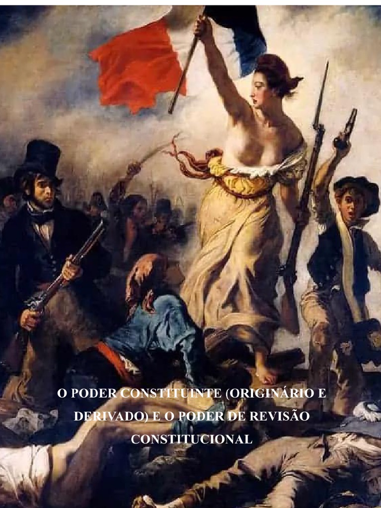 Poder Constituinte (Originário e Derivado) e o Poder de Revisão Constitucional | PDF ...