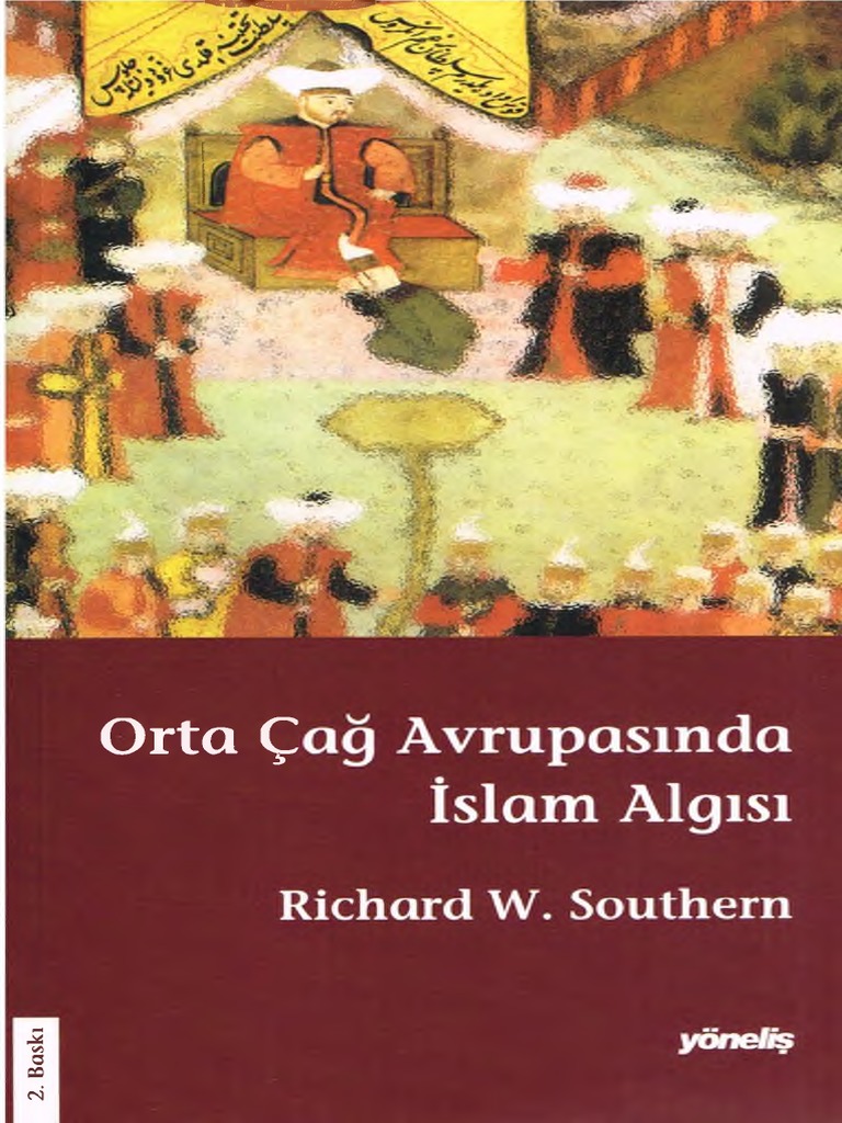 Richard W Southern - Orta Çağ Avrupasında İslam Algısı.pdf - - ЯГ31ХЩ | PDF