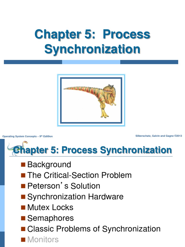 Chapter 5: Process Synchronization: Silberschatz, Galvin and Gagne ©2013 Operating System ...