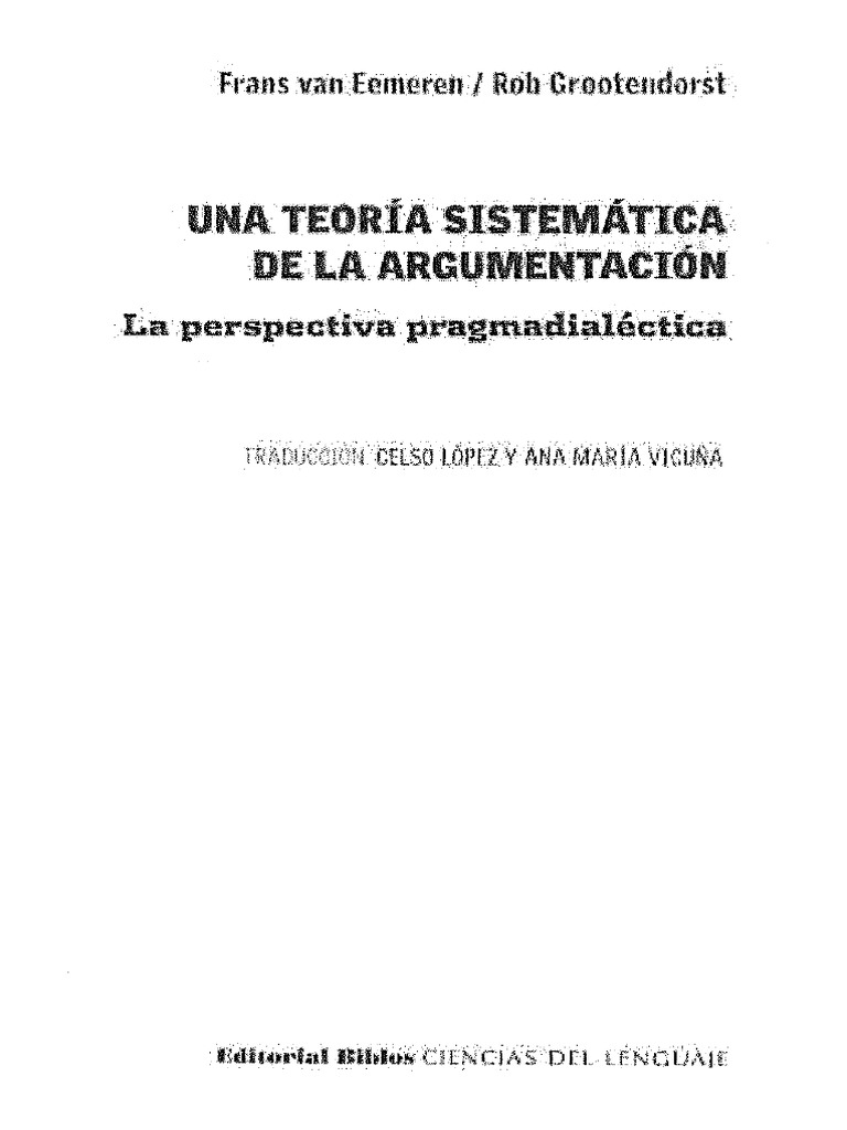 Una Teoría Sistemática de La Argumentación. La Perspectiva Pragmadialéctica - Frans Van Eemeren ...