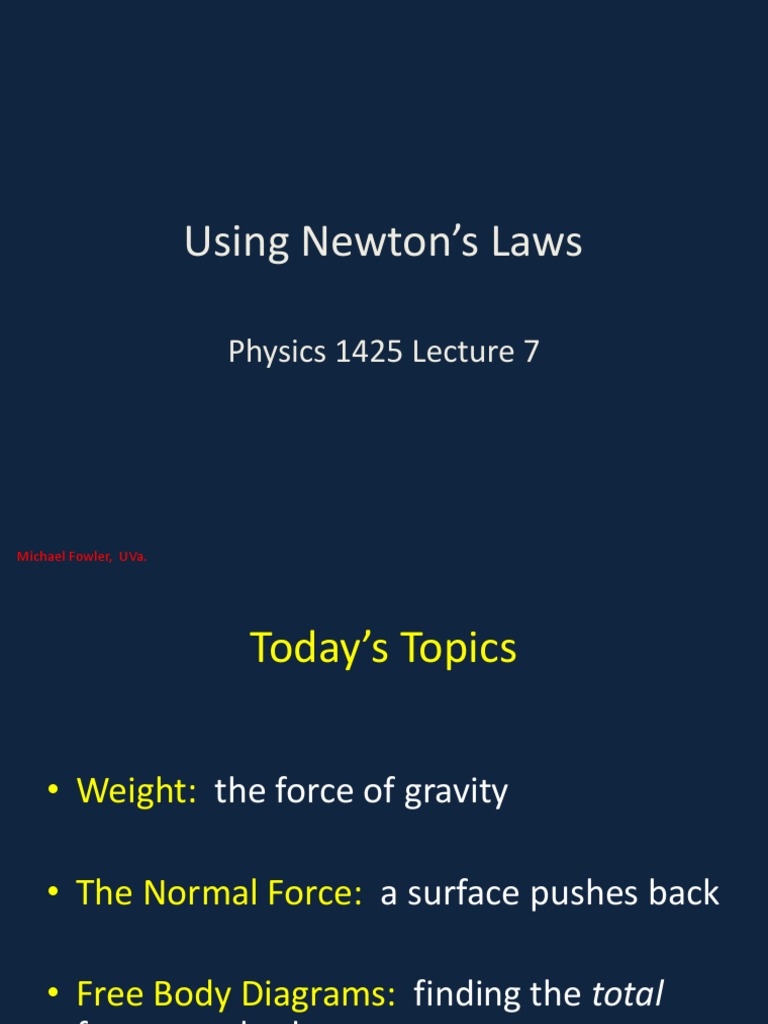 10 1425 Web Lec 07 UsingNewtonsLaws | PDF | Force | Weight
