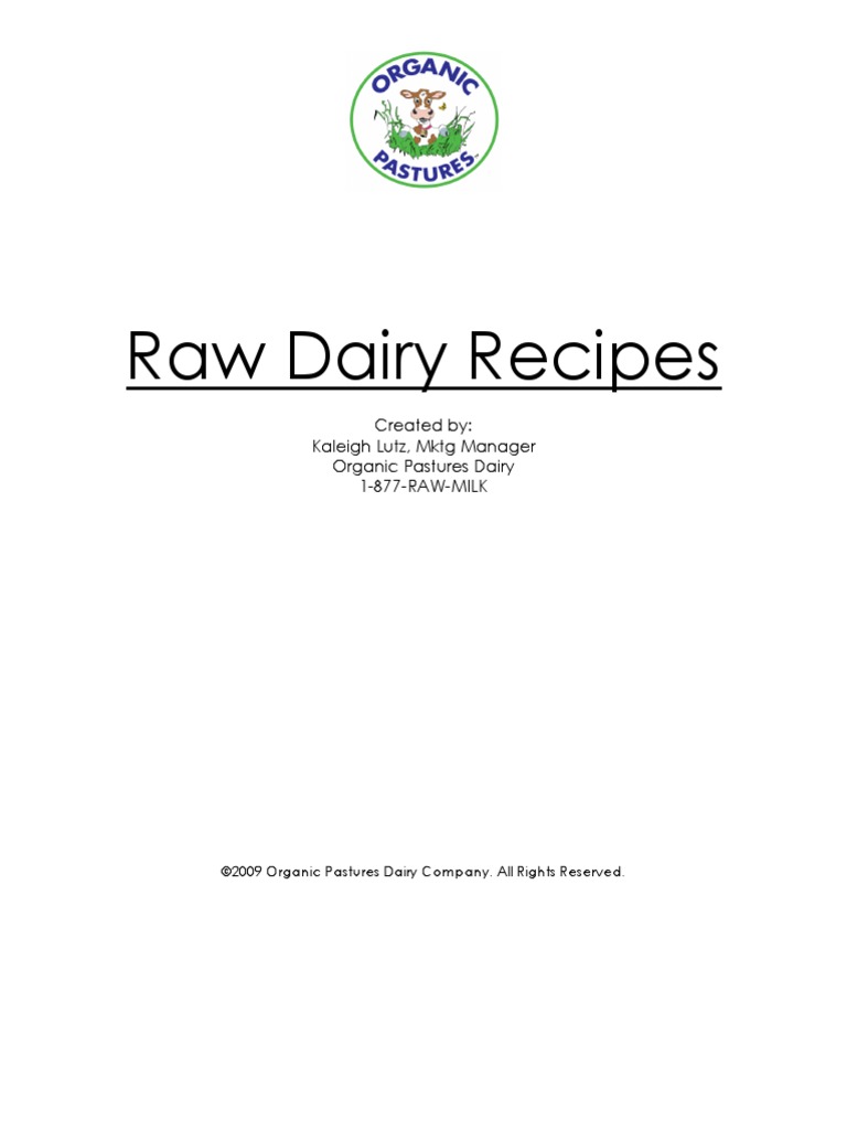 Raw Milk Recipe Book by Organic Pastures Dairy Company | PDF | Ice ...