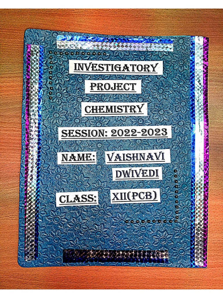 Investigatory Project Chemistry Class 12 Vaishnavi Dwivedi | PDF