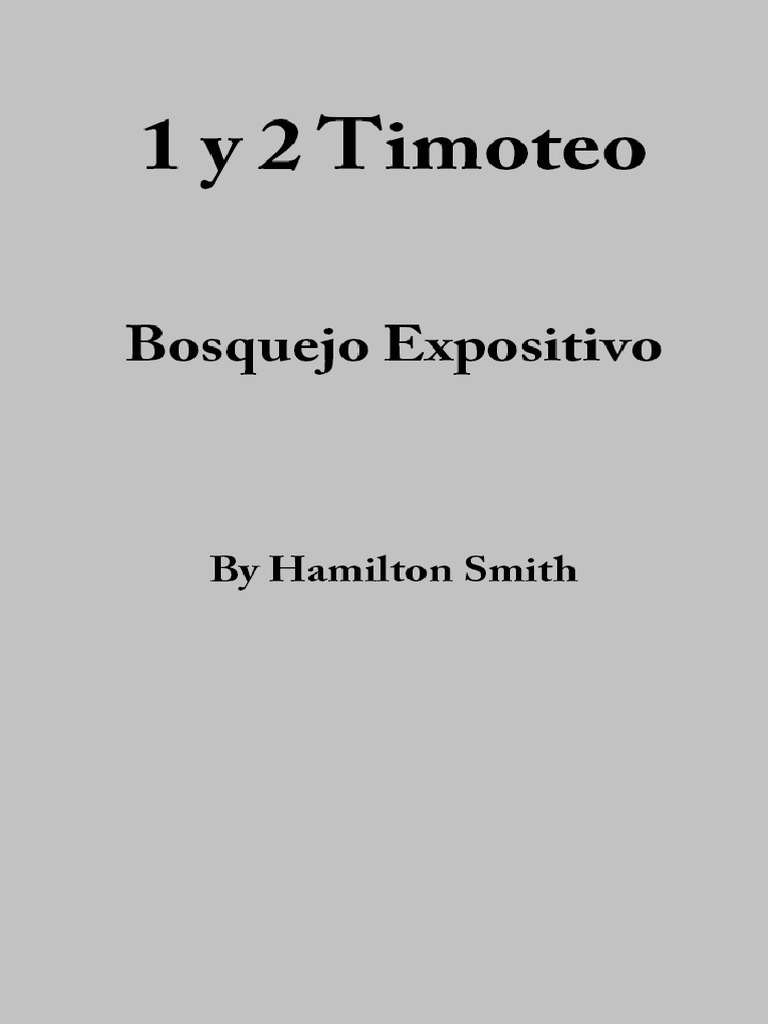 1 y 2 Timoteo Bosquejo Expositivo - H. Smith - 4033 | PDF | Oración | Fe