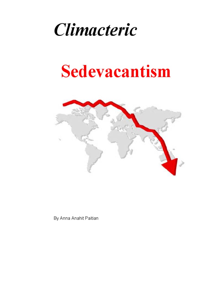 Climacteric Sedevacantism The Crisis of The Roman Catholic Church | PDF ...