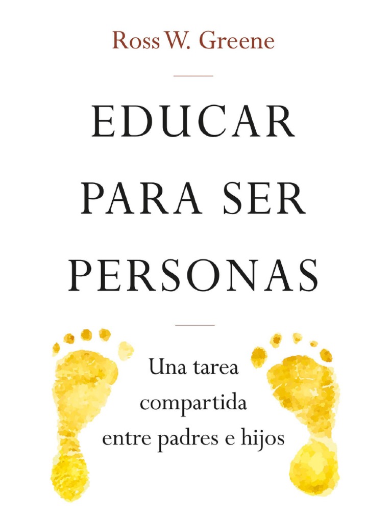 EDUCAR PARA SER PERSONAS. Una Tarea Compartida Entre Padres e Hijos (Educación) (Spanish Edition ...