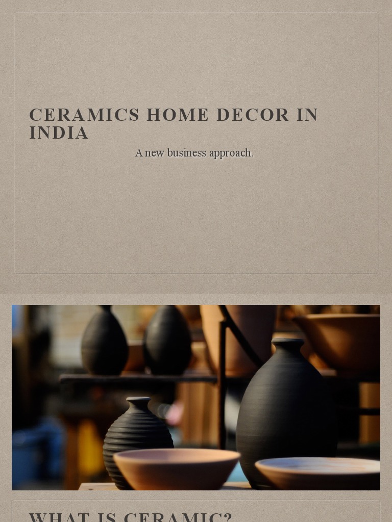 Ceramics Home Decor in India: A New Business Approach | PDF | Ceramics | Porcelain
