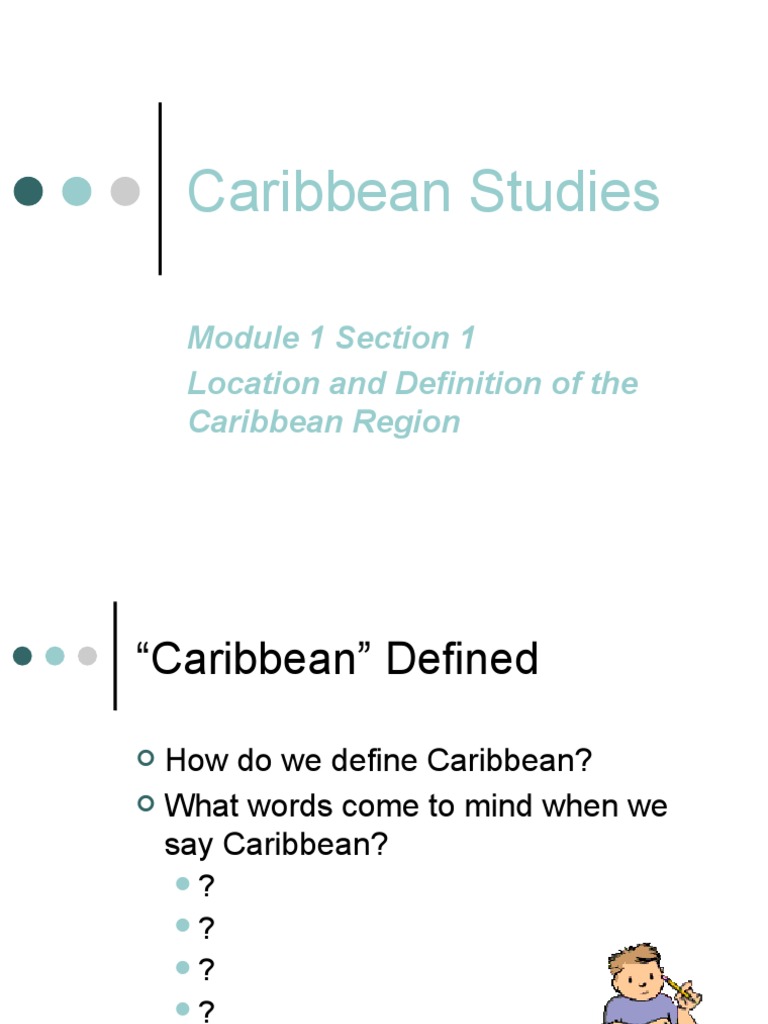 Caribbean Studies Module 1 B Location and Definition of The Caribbean ...