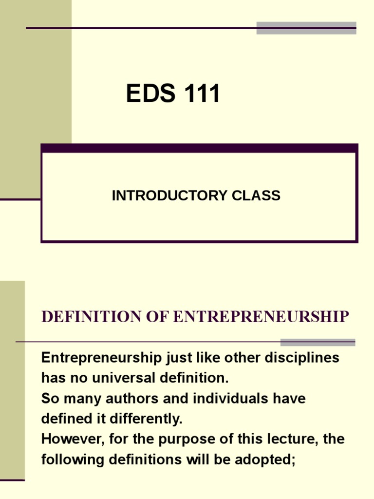 Eds 111 Introductory Class | PDF | Entrepreneurship | Behavioural Sciences