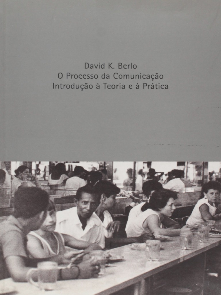 Resumo o Processo Da Comunicacao David Kenneth Berlo | PDF
