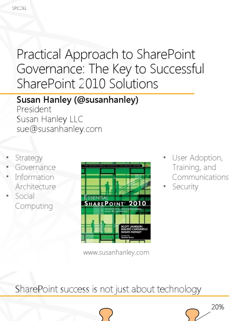 SPC261 - Practical Approach To SharePoint Governance - The Key To Successful SharePoint 2010 ...