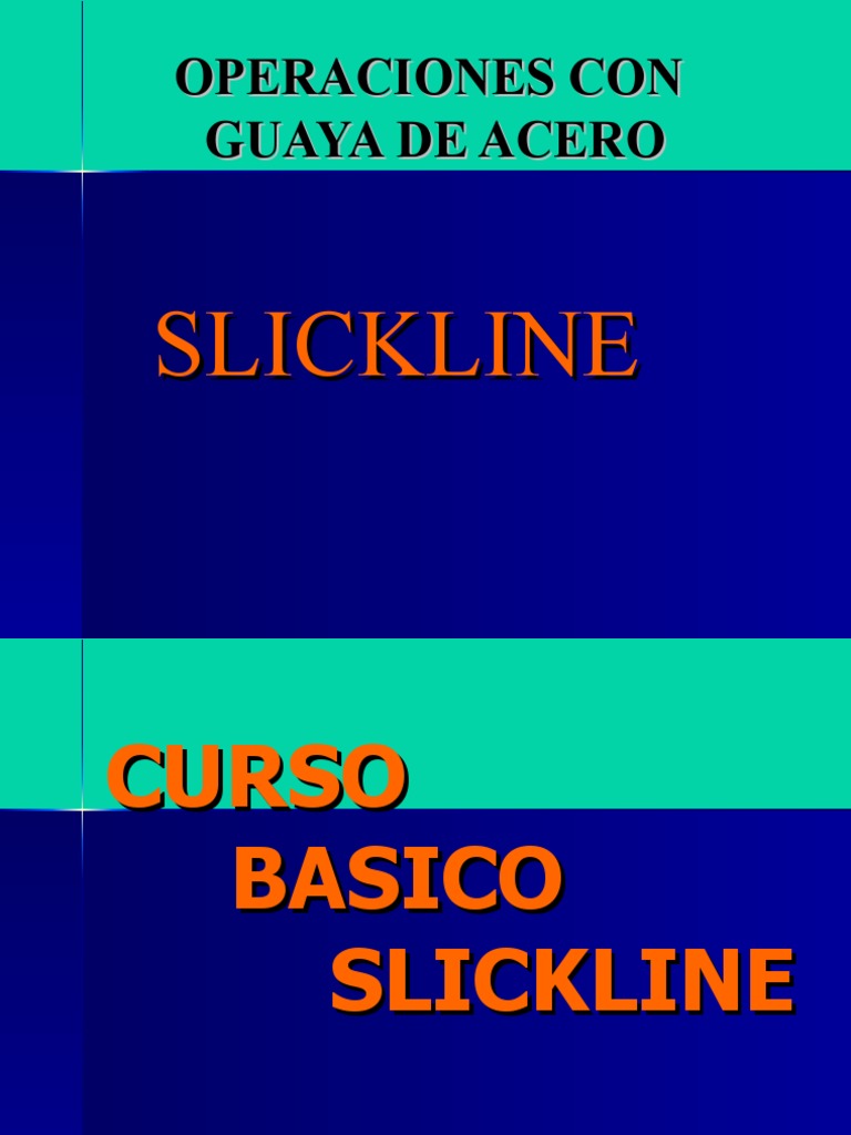 Curso Bas Slickline | PDF | Petróleo | Petróleo