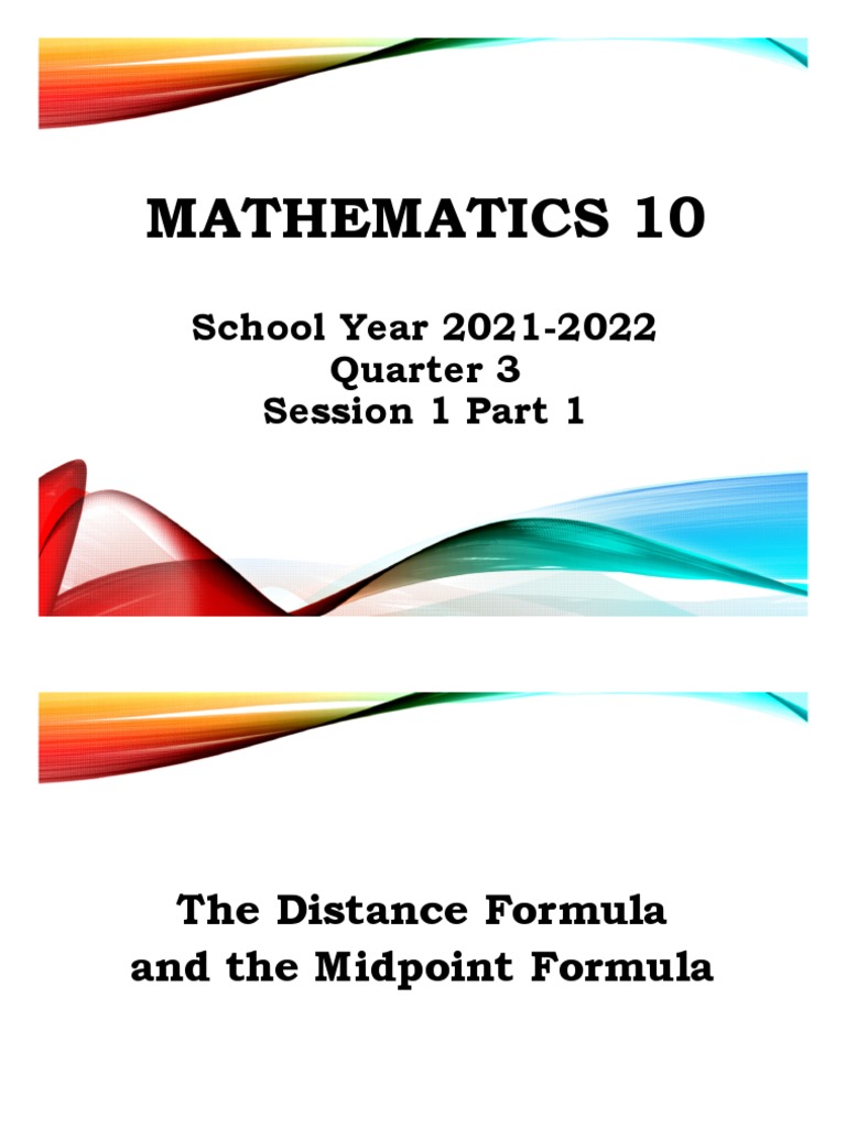 Quarter 3 Session 1 Part 1 - Distance Midpoint Formulas | PDF ... Quarter 3 Session 1 Part 1 - Distance Midpoint Formulas | PDF ...