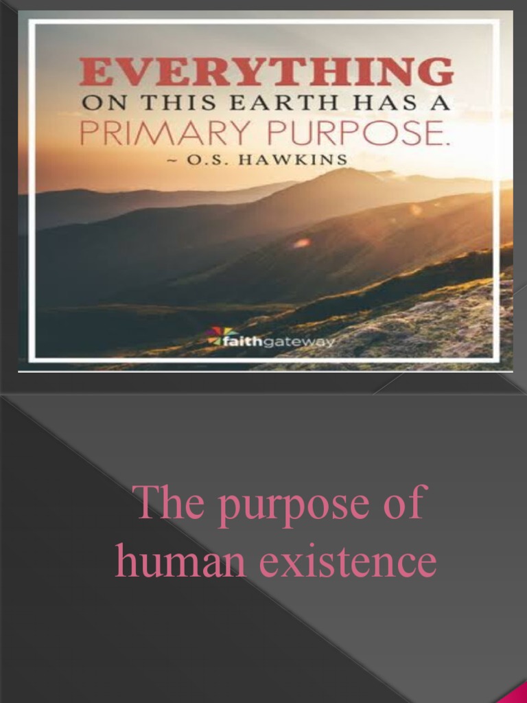 The Purpose of Human Existence | PDF