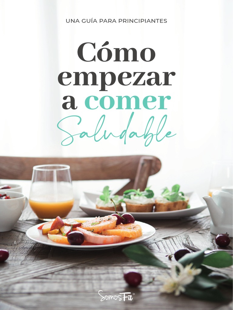 Guía - ¿Como Empezar A Comer Saludable | PDF | Nutrición | Dieta y ...