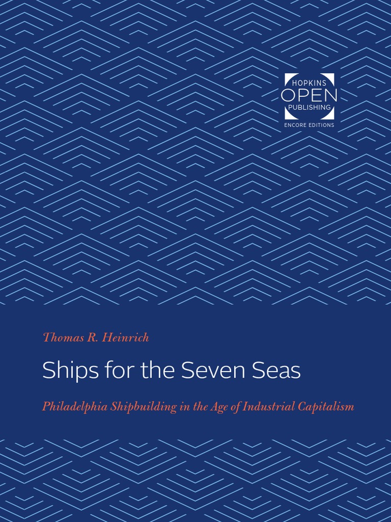 Ships For The Seven Seas - Philadelphia Shipbuilding in The Age of ...
