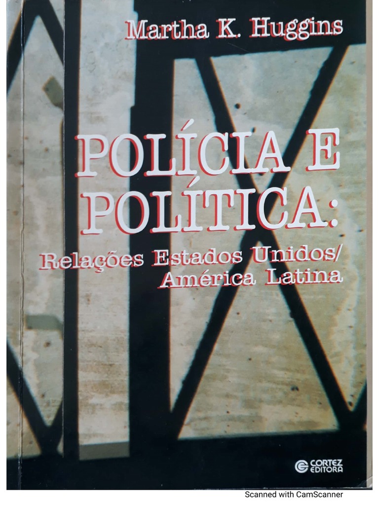 Polícia e Política - Martha K. Huggins | PDF