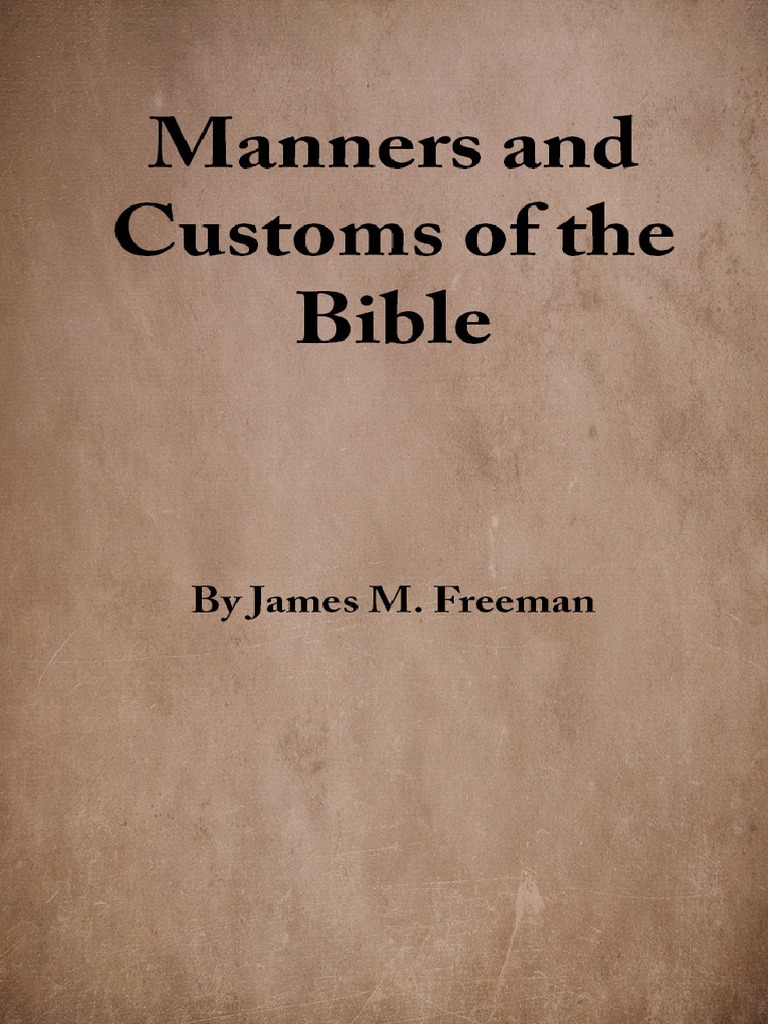 Manners and Customs of The Bible - J.M. Freeman - 23559 | PDF | Bride