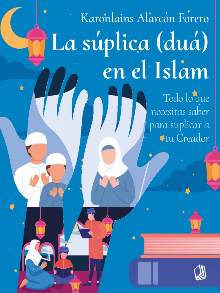 La Súplica y Como Realizar Eficazmente. | PDF | Hadith | Alá