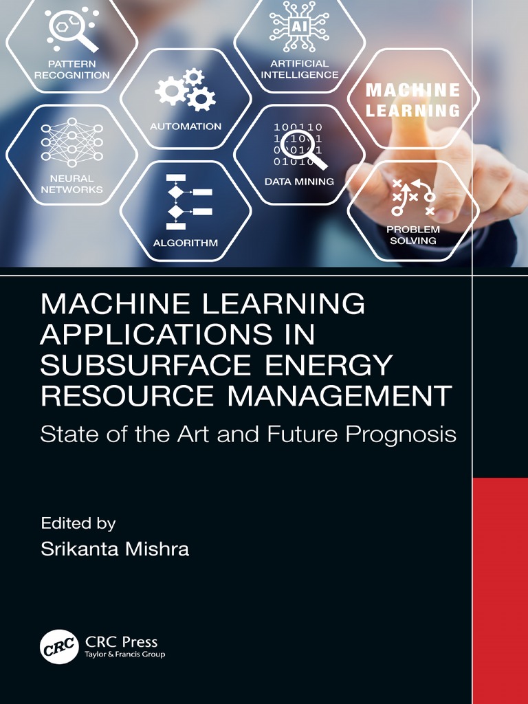 Srikanta Mishra - Machine Learning Applications in Subsurface Energy Resource Management - State ...