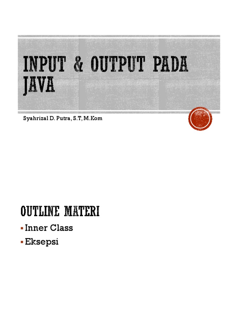 9 Input Output Java | PDF | Komputer 9 Input Output Java | PDF | Komputer