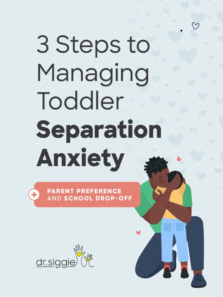 3 Steps To Managing Separation Anxiety | PDF | Toddler | Feeling