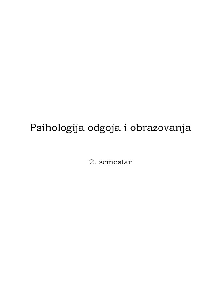 Psihologija Odgoja I Obrazovanja - Skripta Za 2. Semestar | PDF Psihologija Odgoja I Obrazovanja - Skripta Za 2. Semestar | PDF