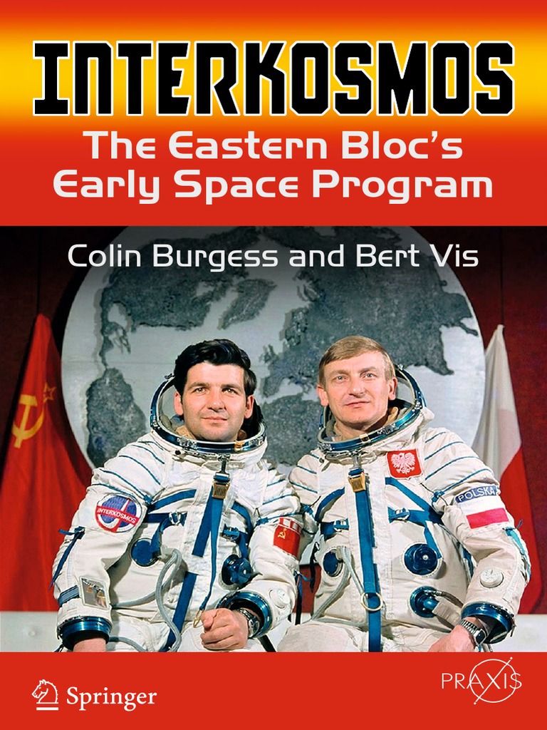 Interkosmos The Eastern Bloc 39 S Early Space Program Springer Praxis ...