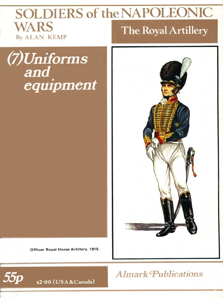 Almark - Soldiers of The Napoleonic Wars. The Royal Artillery. Uniforms and Equipment - Alan ...