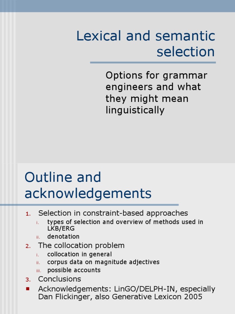 Lexical and Semantic Selection: Options For Grammar Engineers and What ...