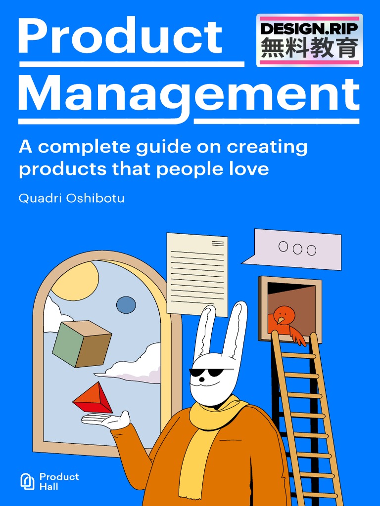Product Management A Complete Guide On Creating Products That People ...