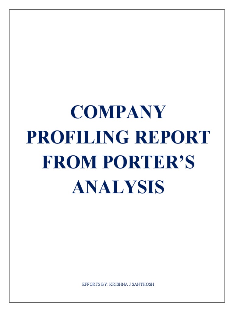 Company Profiling Report From Porter | PDF | Business | Economies