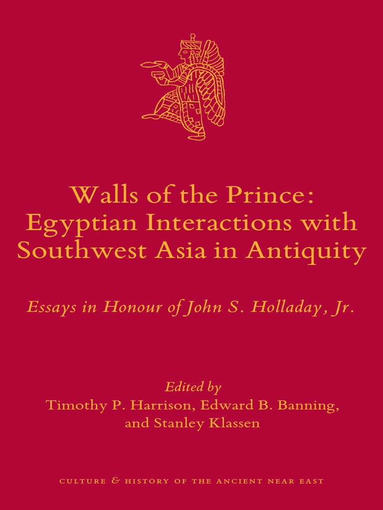 Walls of The Prince: Egyptian Interactions With Southwest Asia in ...