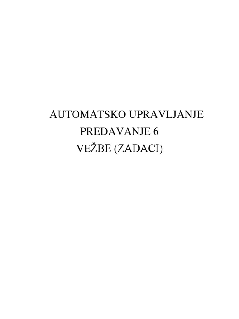 AUTOMATSKO UPRAVLJANJE PREDAVANJE 6 VEZBE (Zadaci) | PDF