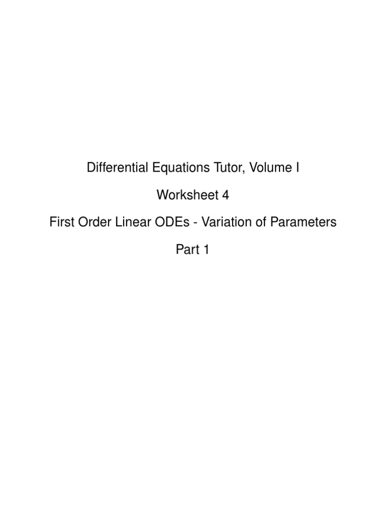 Worksheet for Differential Equations Tutor, Volume I, Section 4: First Order Linear ODEs ...