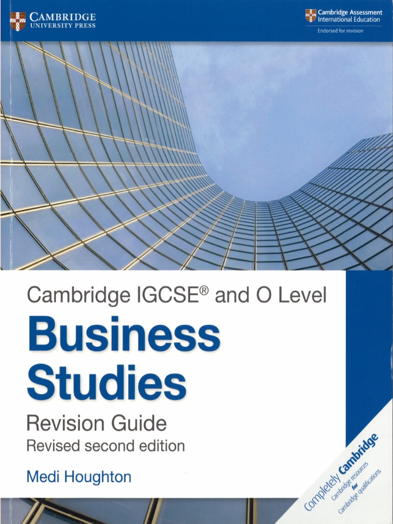 Cambridge IGCSE and O Level Business Studies Second Edition Revision Guide | PDF