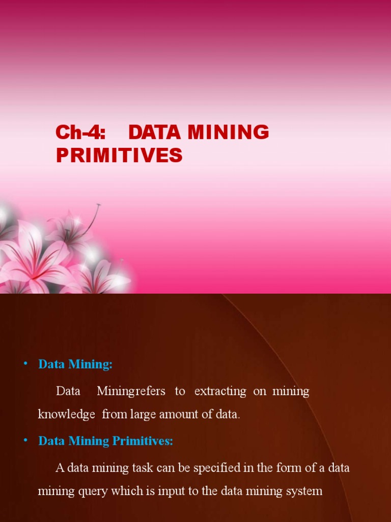 Ch-4 Data Mining Knowledge Representation Premitives | PDF | Data | Data Mining