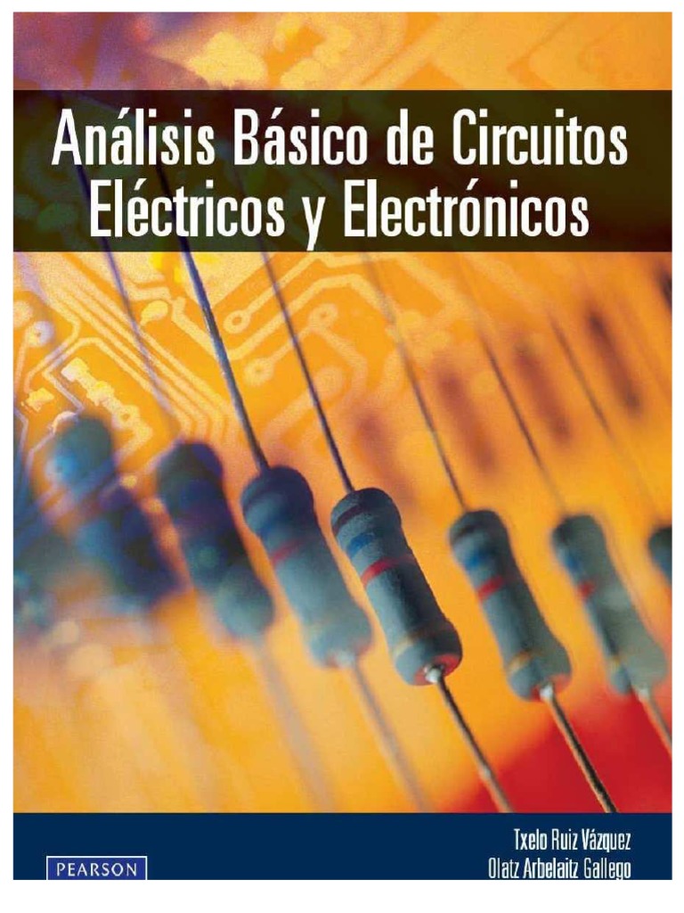 PDF Analisis Basico de Circuitos Electricos y Electronicos Txelo Ruiz Vazquez 1 Edicion PDF ...