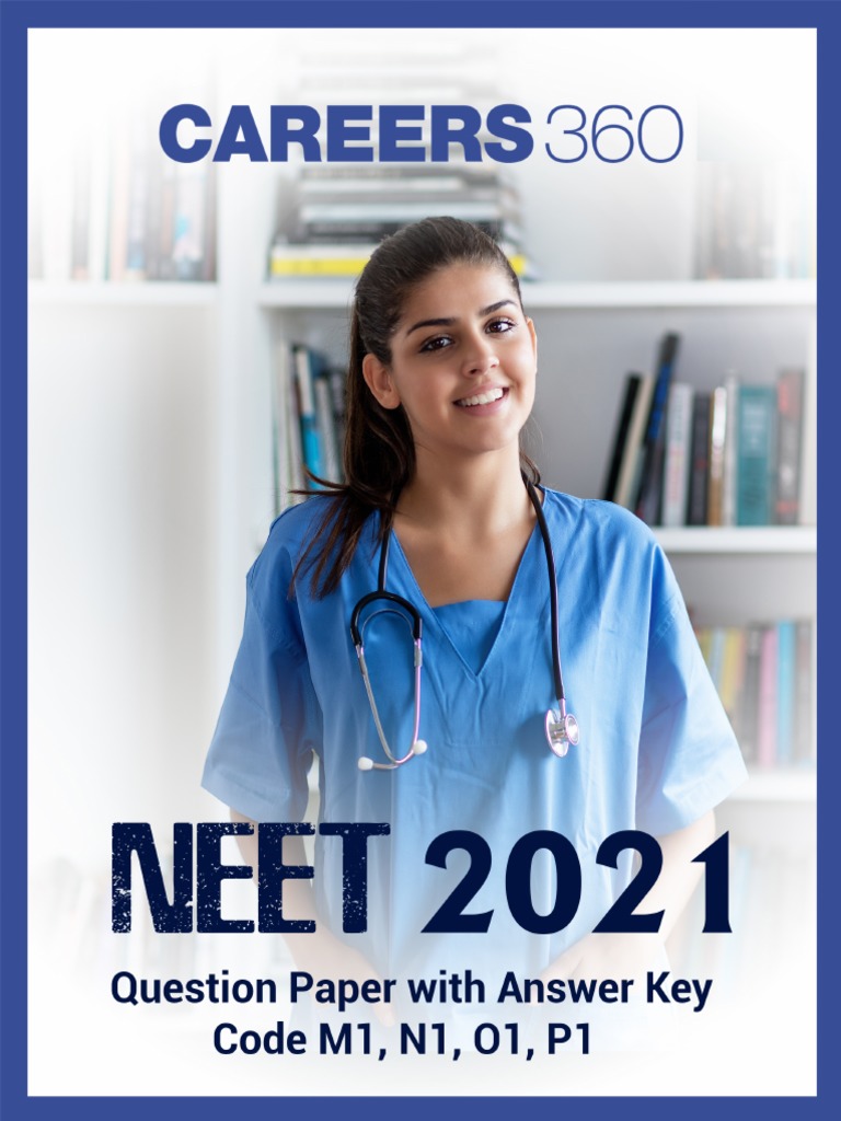 NEET 2021 Question Paper With Answer Key Code M1 N1 O1 P1 | PDF ...