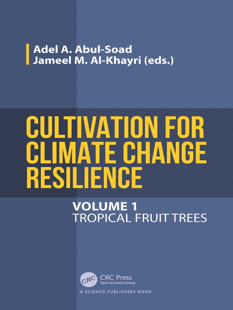 Adel A. Abul-Soad, Jameel M. Al-Khayri - Cultivation For Climate Change Resilience - Volume 1 ...