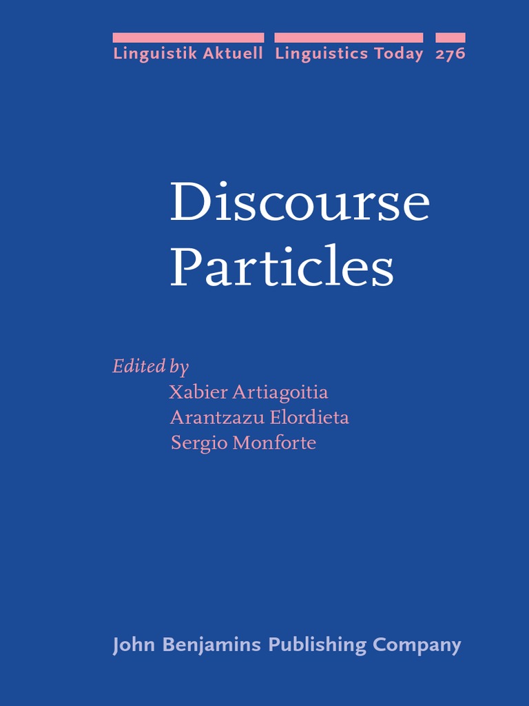 Discourse Particles Syntactic Semantic Pragmatic And Historical Aspects Download Free Pdf